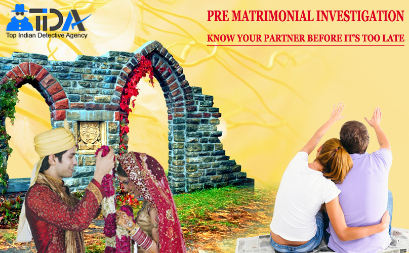 Pre Matrimonial Investigation: Know Your Partner Before It’s Too Late ...